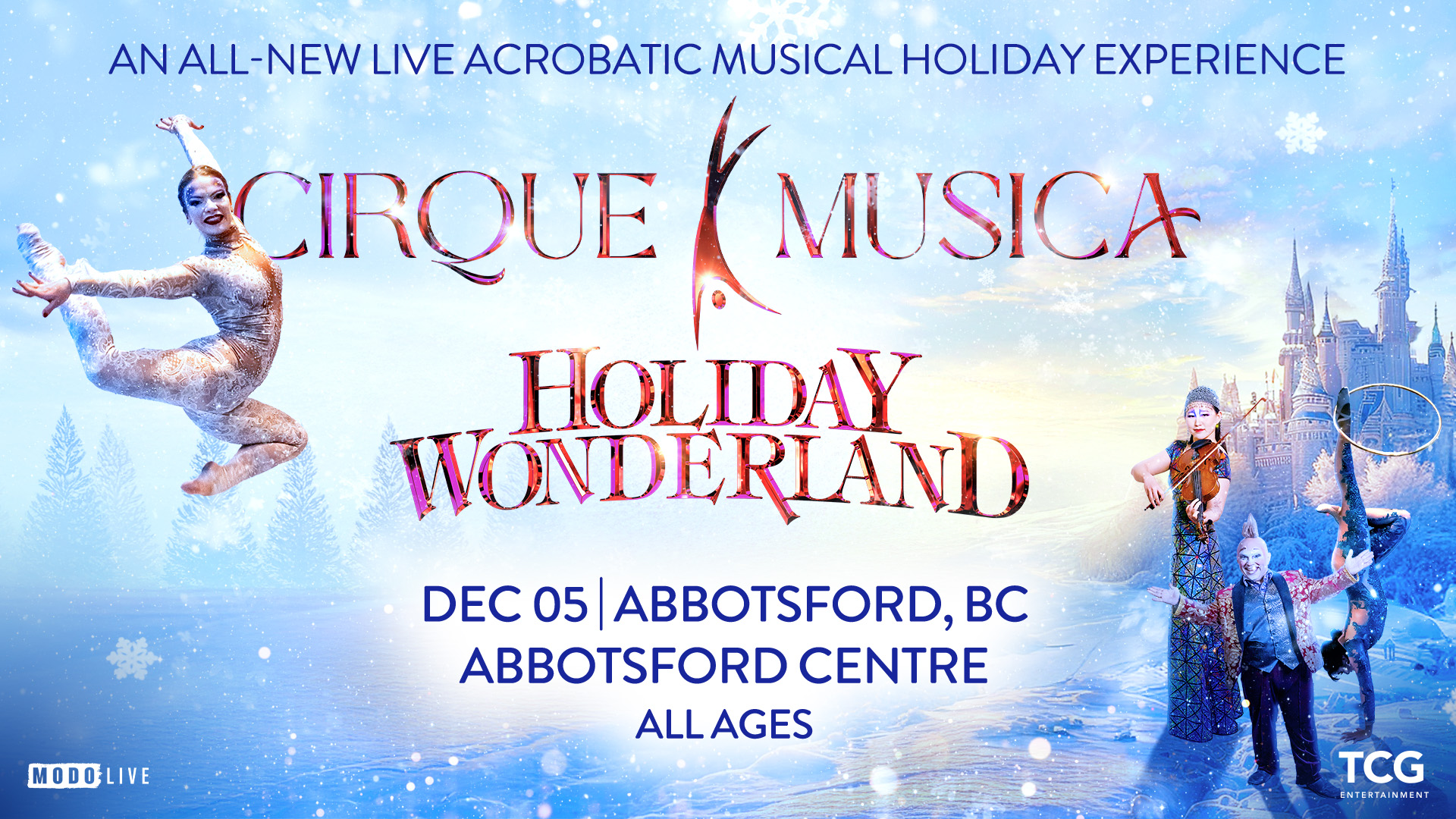 Cirque Musica Holiday Wonderland - Abbotsford Centre